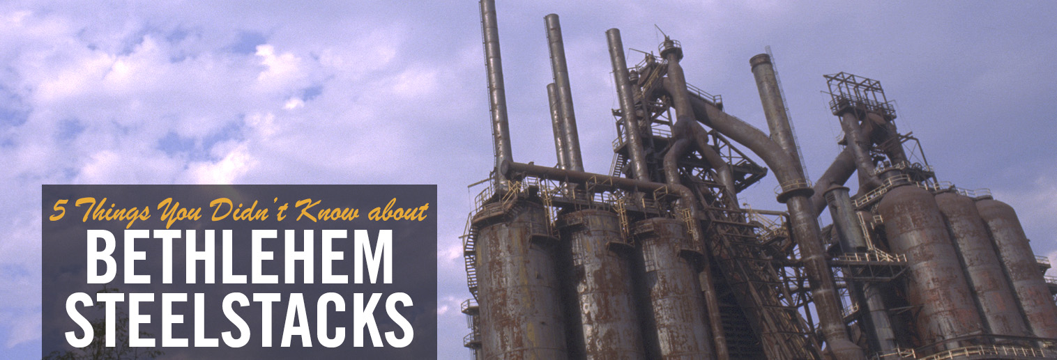 5 Facts You Probably Didn't Know About SteelStacks | Moravian College